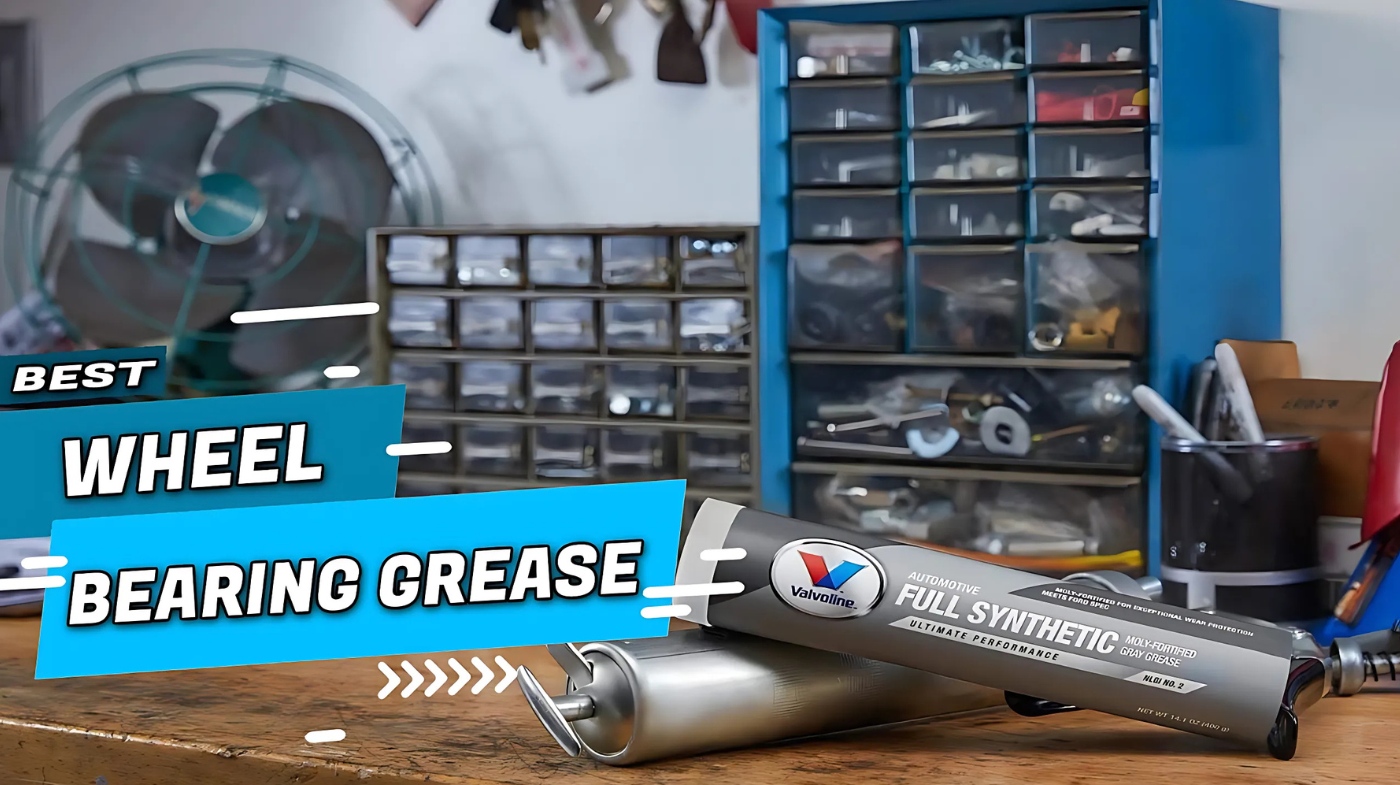 Best Wheel Bearing Greases for Boat Trailers: Keep Rolling